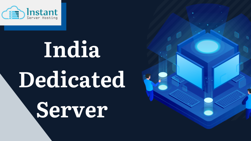 Extra Ordinary India Dedicated Server by Instant Server Hosting